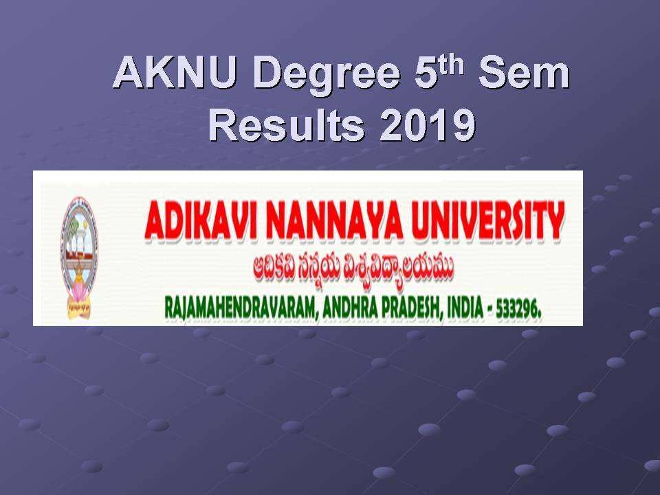 AKNU Degree 5th Sem Results 2021 BA B.Com B.Sc Exams @ aknu.edu.in ...