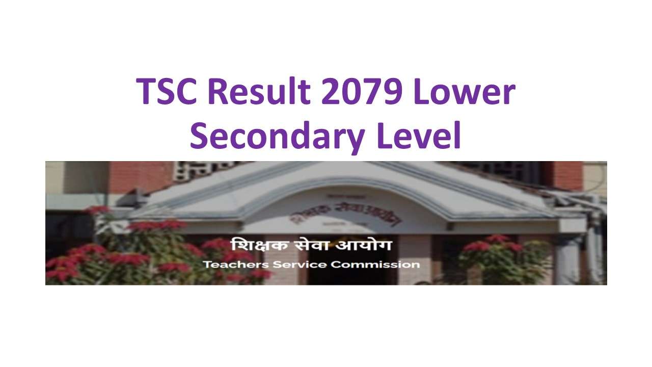 शिक्षक सेवा आयोग TSC Result 2079 www.tsc.gov.np Teacher Service ...