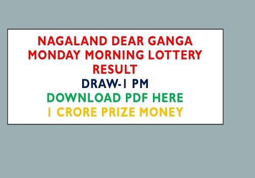 Nagaland Dear Ganga Monday Morning Lottery Result 02-01-2023 Weekly ...