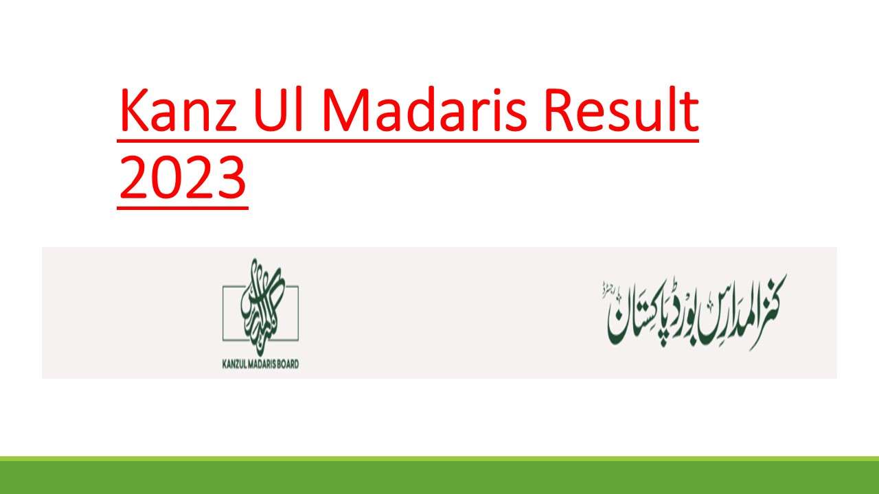 Kanz Ul Madaris Result Check 1444 Hijri 2023 Roll Number کنزالمدارس بورڈ پاکستان رزلٹ ...