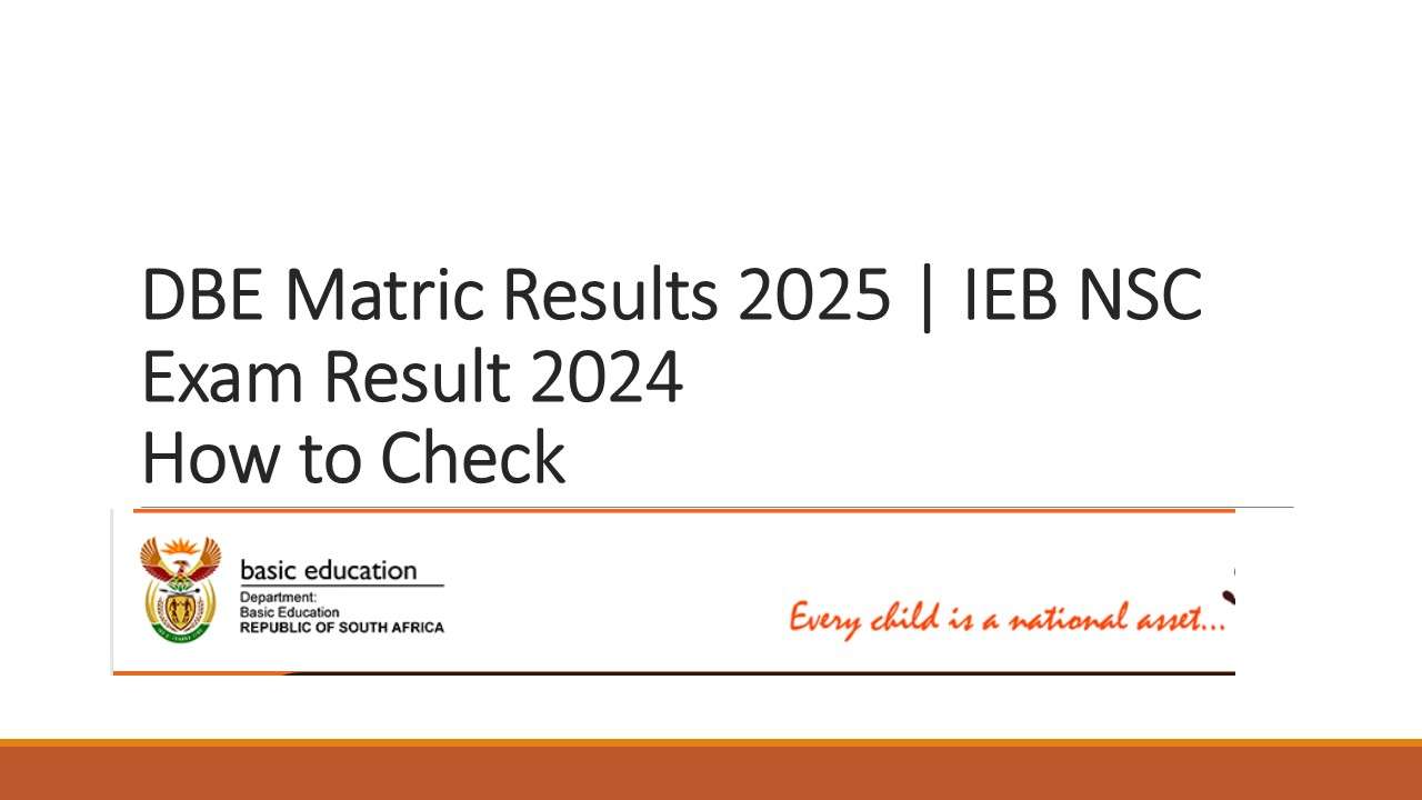 DBE Matric Results 2025 | IEB NSC Exam Result 2024 How to Check Matric Result Online ...