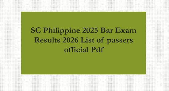 SC Philippine 2025 Bar Exam Results 2026 List of passers official Pdf ...